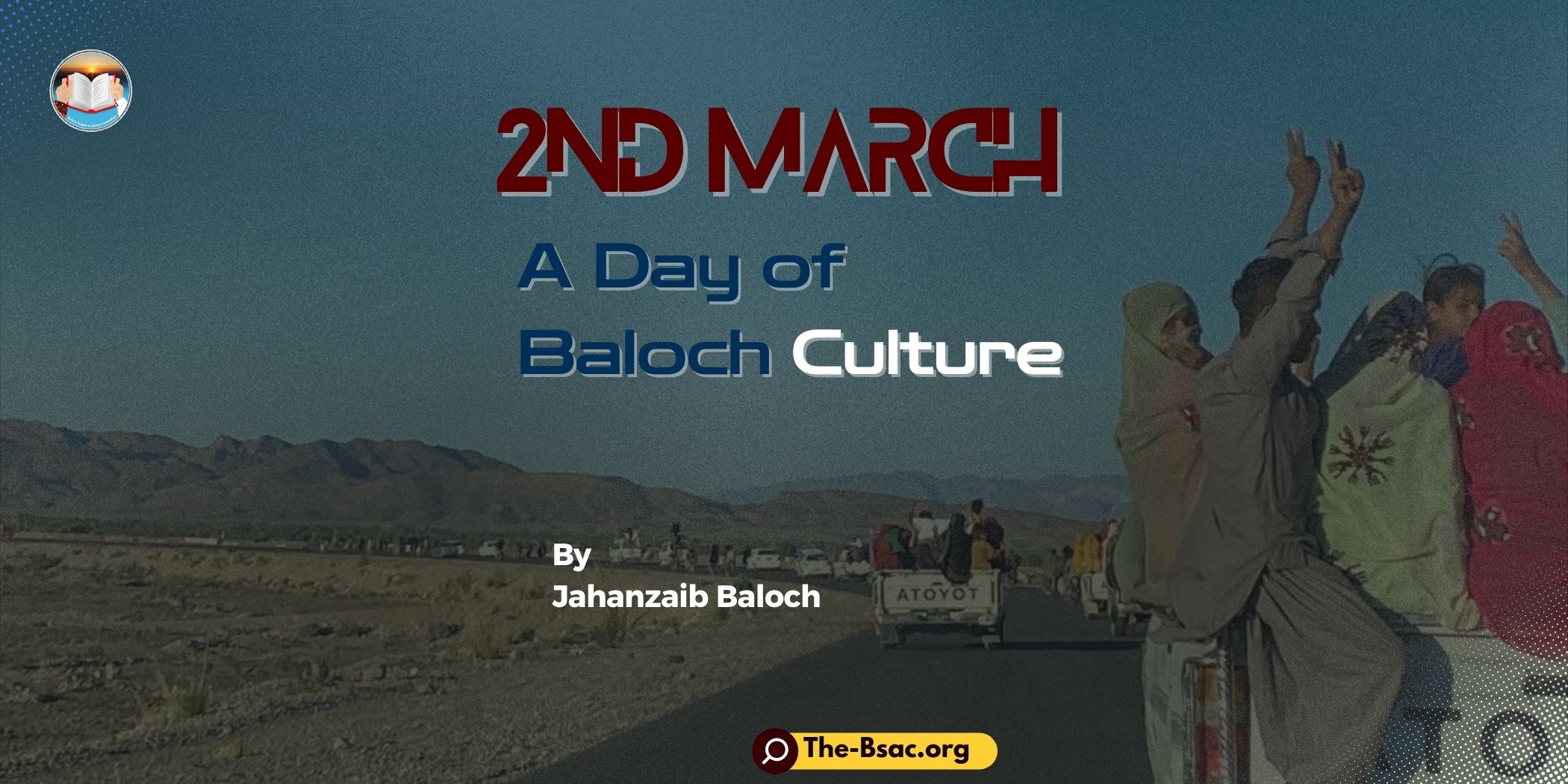 2nd March; A Day of Baloch Culture - BSAC